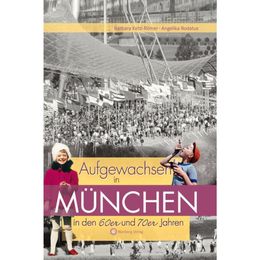 Aufgewachsen in M&uuml;nchen in den 60er & 70er Jahren