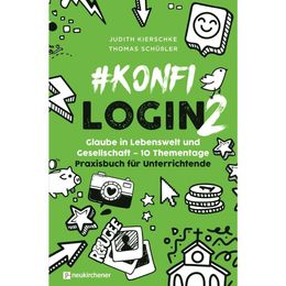 #konfilogin 2 - Glaube in Lebenswelt und Gesellschaft - 10 Thementage