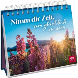 Nimm dir Zeit, um gl&uuml;cklich zu sein