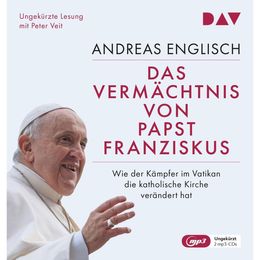 Das Verm&auml;chtnis von Papst Franziskus. Wie der K&auml;mpfer im Vatikan die katholische...