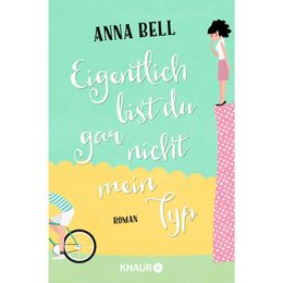 Eigentlich bist du gar nicht mein Typ