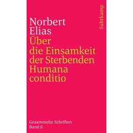 &Uuml;ber die Einsamkeit der Sterbenden in unseren Tagen / Humana conditio