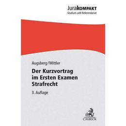 Der Kurzvortrag im Ersten Examen - Strafrecht