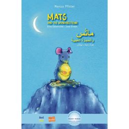 Mats und die Wundersteine. Kinderbuch Deutsch-Arabisch mit MP3-H&ouml;rbuch zum Herun...