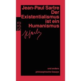 Der Existentialismus ist ein Humanismus und andere philosophische Essays 1943 - ...