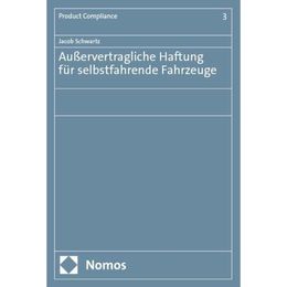 Au&szlig;ervertragliche Haftung f&uuml;r selbstfahrende Fahrzeuge