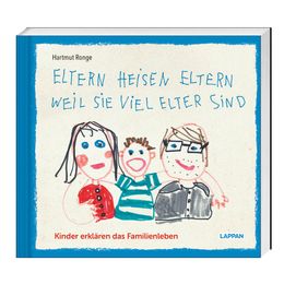 Lappan Verlag Eltern heisen Eltern weil sie viel elter sind