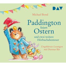Paddington feiert Ostern und zwei weitere H&ouml;rbuchabenteuer