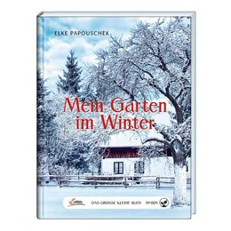 Das gro&szlig;e kleine Buch: Mein Garten im Winter