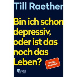 Bin ich schon depressiv, oder ist das noch das Leben?