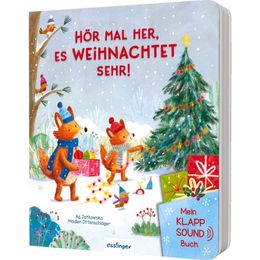 Esslinger Mein Klapp-Sound-Buch: H&ouml;r mal her, es weihnachtet sehr!