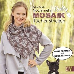 Christophorus Verlag CraSy Mosaik - Noch mehr T&uuml;cher stricken