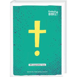 Einfach Bibel - Die Bibel f&uuml;r junge Menschen