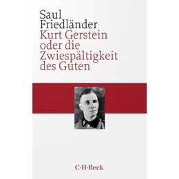 Kurt Gerstein oder die Zwiesp&auml;ltigkeit des Guten