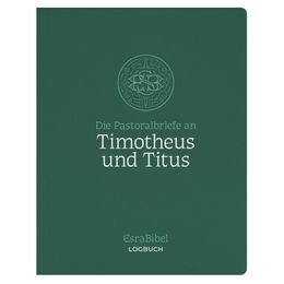 EsraBibel - Logbuch der Pastoralbriefe an Timotheus und Titus