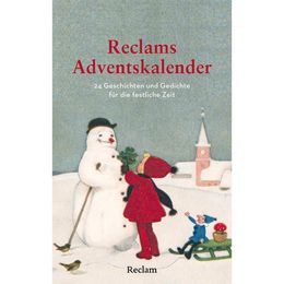 Reclams Adventskalender. 24 Geschichten und Gedichte f&uuml;r die festliche Zeit