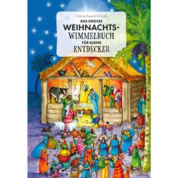 Das gro&szlig;e Weihnachts-Wimmelbuch f&uuml;r kleine Entdecker