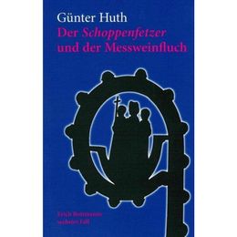 Der Schoppenfetzer und der Messweinfluch