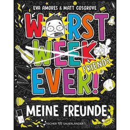 Worst Week Ever - Meine Freunde