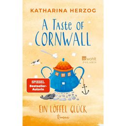 A Taste of Cornwall: Ein L&ouml;ffel Gl&uuml;ck