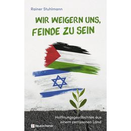 Wir weigern uns, Feinde zu sein
