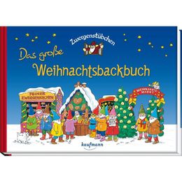 Zwergenst&uuml;bchen - Das gro&szlig;e Weihnachtsbackbuch