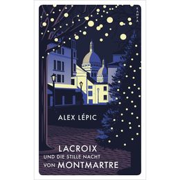 Lacroix und die stille Nacht von Montmartre