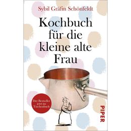 Piper Verlag GmbH Kochbuch f&uuml;r die kleine alte Frau