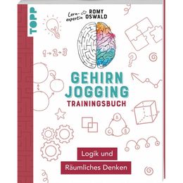 Gehirnjogging - Trainingsbuch: Logik und R&auml;umliches Denken