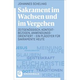 Sakrament im Wachsen und im Vergehen