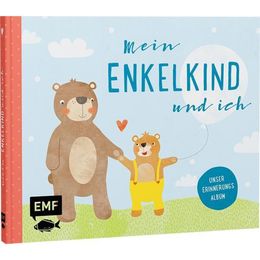 Mein Enkelkind und ich - Unser Erinnerungsalbum