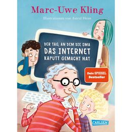 Carlsen Verlag Der Tag, an dem die Oma das Internet kaputt gemacht hat