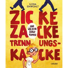 Carlsen Verlag Zicke zacke Trennungskacke - und wie du da durchkommst