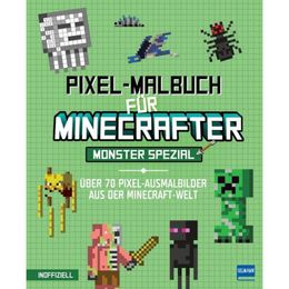 Pixel-Malbuch f&uuml;r Minecrafter - Monster Spezial - &Uuml;ber 70 Pixel-Ausmalbilder aus...