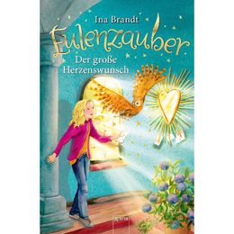 Eulenzauber 09. Der gro&szlig;e Herzenswunsch