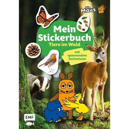 Die Sendung mit der Maus - Mein Stickerbuch mit spannendem Sachwissen: Tiere im ...