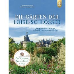 Die G&auml;rten der Loire-Schl&ouml;sser