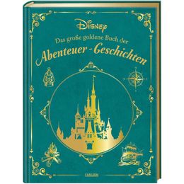 Carlsen Verlag Disney: Das gro&szlig;e goldene Buch der Abenteuer-Geschichten