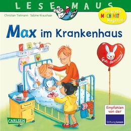 Carlsen Verlag LESEMAUS 64: Max im Krankenhaus