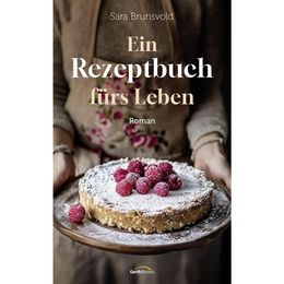 Ein Rezeptbuch f&uuml;rs Leben