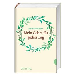 Mein Gebet f&uuml;r jeden Tag