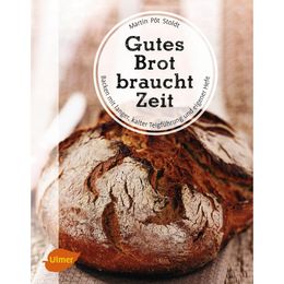 Gutes Brot braucht Zeit