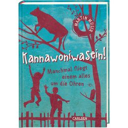 Carlsen Verlag Kannawoniwasein 02 - Manchmal fliegt einem alles um die Ohren