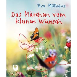 Das M&auml;rchen vom kleinen Wunsch