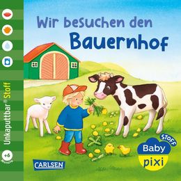 Carlsen Verlag Baby Pixi (unkaputtbar) 167: Baby Pixi Stoff: Wir besuchen den Bauernhof