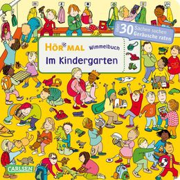 Carlsen Verlag H&ouml;r mal (Soundbuch): Wimmelbuch: Im Kindergarten