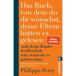 Ullstein Taschenbuchvlg. Das Buch, von dem du dir w&uuml;nschst, deine Eltern h&auml;tten es gelesen