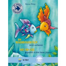 Der Regenbogenfisch lernt verlieren. Kinderbuch Deutsch-Franz&ouml;sisch