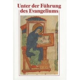 Unter der F&uuml;hrung des Evangeliums