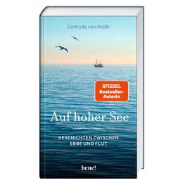 bene! Auf hoher See